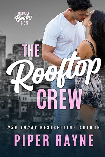 The Rooftop Crew: Books 1 - 3.5 by Piper Rayne | Goodreads