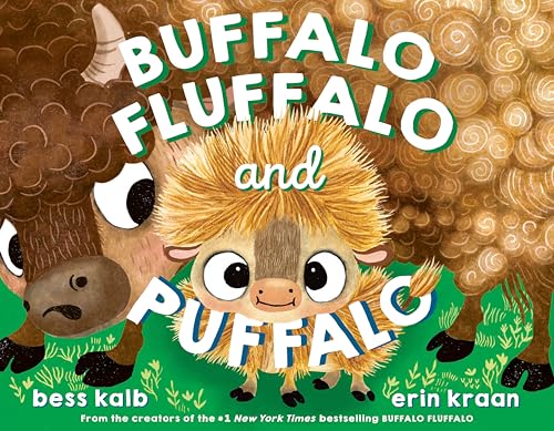 Buffalo Fluffalo and Puffalo (A Buffalo Fluffalo Story) by Bess Kalb ...