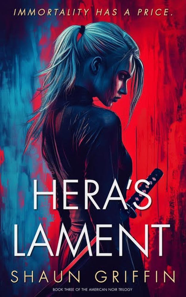 Hera's Lament (American Noir Trilogy, #3) by Shaun Griffin | Goodreads