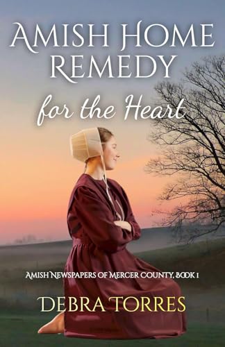Amish Home Remedy for the Heart: Amish Christian Romance Novel by Debra ...