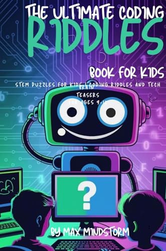 The Ultimate Coding Riddles Book For Kids: STEM Puzzles For Kids | Coding Riddles And Tech Brain ...