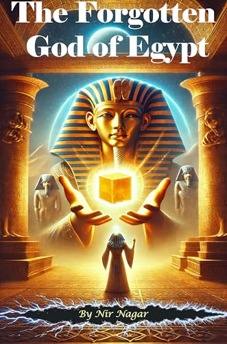The Forgotten God of Egypt: A Historical Fantasy of Pharaohs, Ancient ...