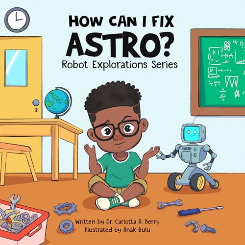 How can I fix Astro? by Dr. Carlotta A. Berry | Goodreads