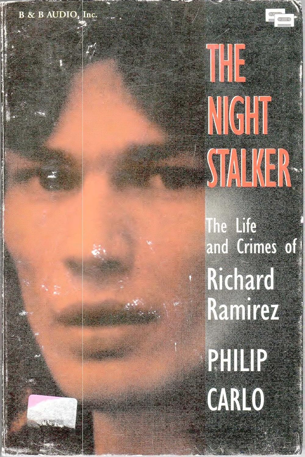 The Night Stalker: The Life and Crimes of Richard Ramirez by Philip ...