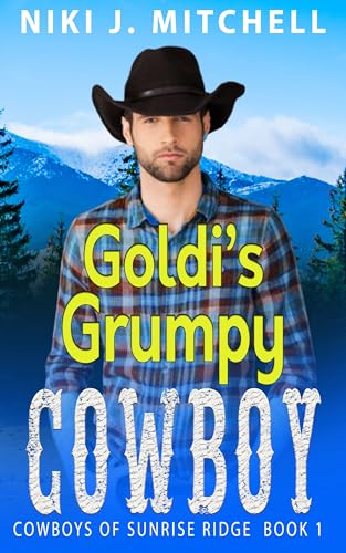 Goldi's Grumpy Cowboy by Niki J. Mitchell | Goodreads