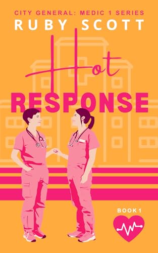 Hot Response: A Sapphic Medical Romance by Ruby Scott | Goodreads