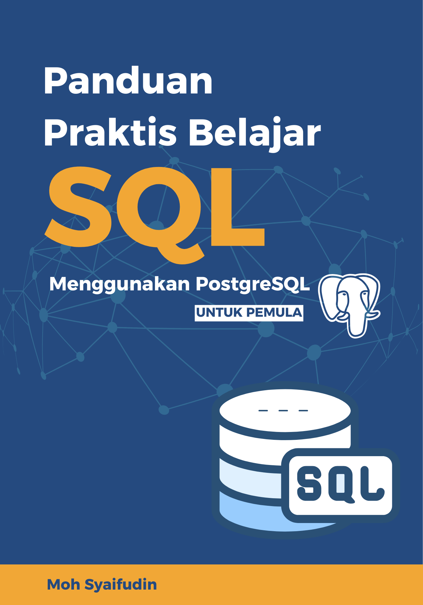 Panduan Praktis Belajar SQL Menggunakan PostgreSQL untuk Pemula by Moh ...
