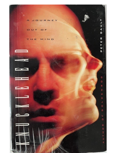 Knucklehead: A Journey Out of the Mind by Peter Gault | Goodreads