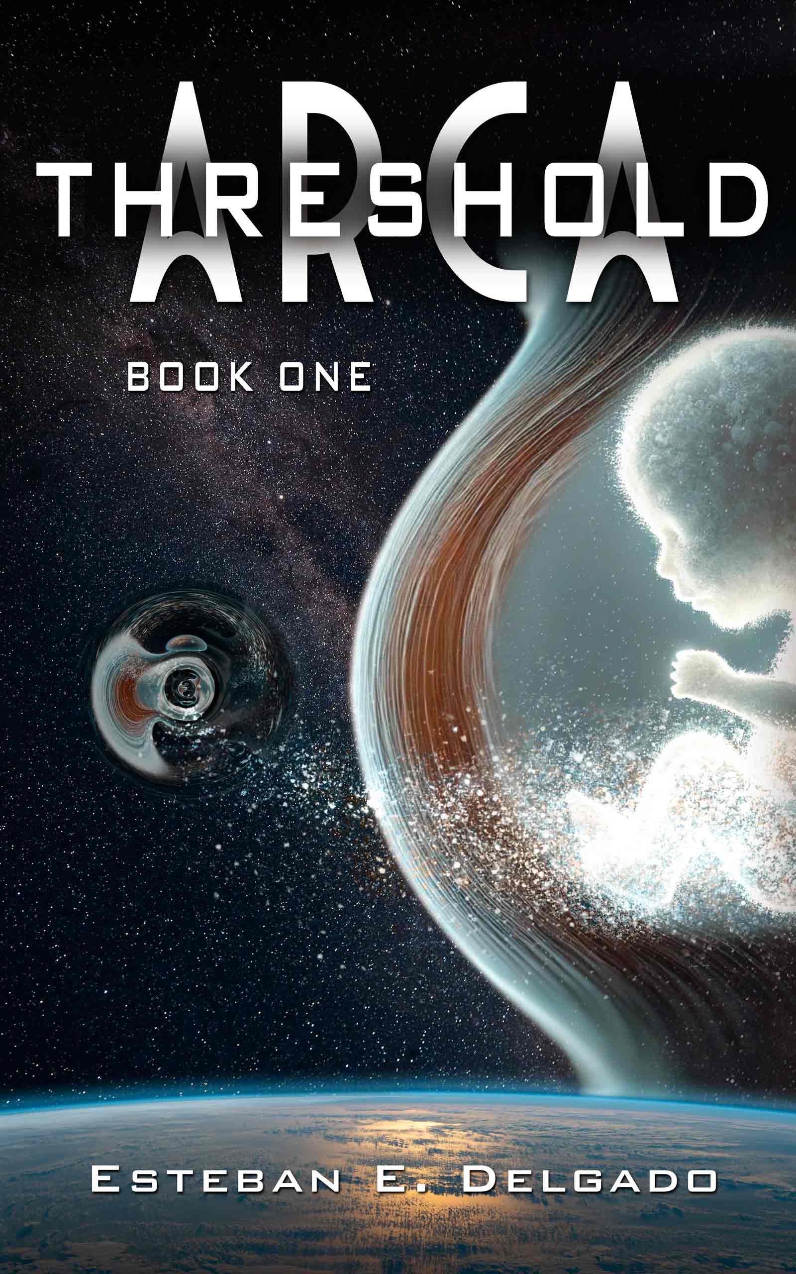 ARCA: Threshold (ARCA Book 1) by Esteban E. Delgado | Goodreads