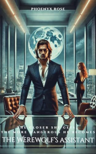 The Werewolf's Assistant by Phoenyx J. Rose | Goodreads