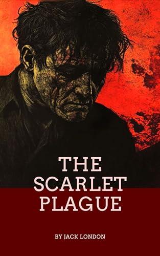 The Scarlet Plague: A Post-Apocalyptic Journey of Survival and ...