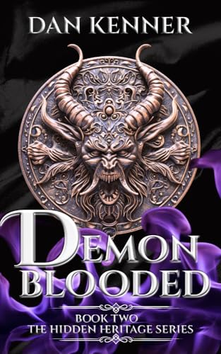 Demon Blooded (The Hidden Heritage Book 2) by Dan Kenner | Goodreads