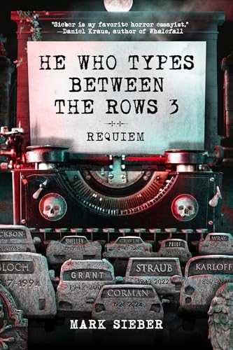 He Who Types Between the Rows 3: Requiem by Mark Sieber | Goodreads