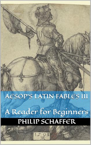 Aesop's Latin Fables III: A Reader for Beginners by Philip Schaffer ...