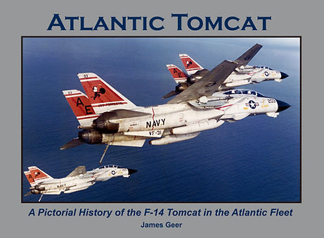 Atlantic Tomcat: A Pictorial History of the F-14 Tomcat in the Atlantic ...