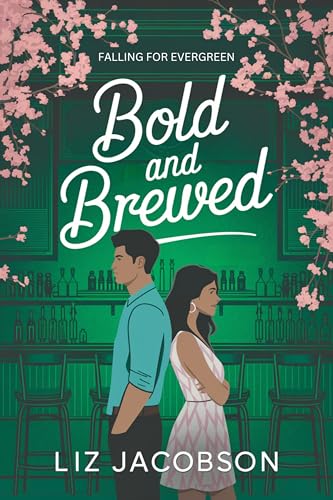 Bold and Brewed (Falling for Evergreen Book 3) by Liz Jacobson | Goodreads