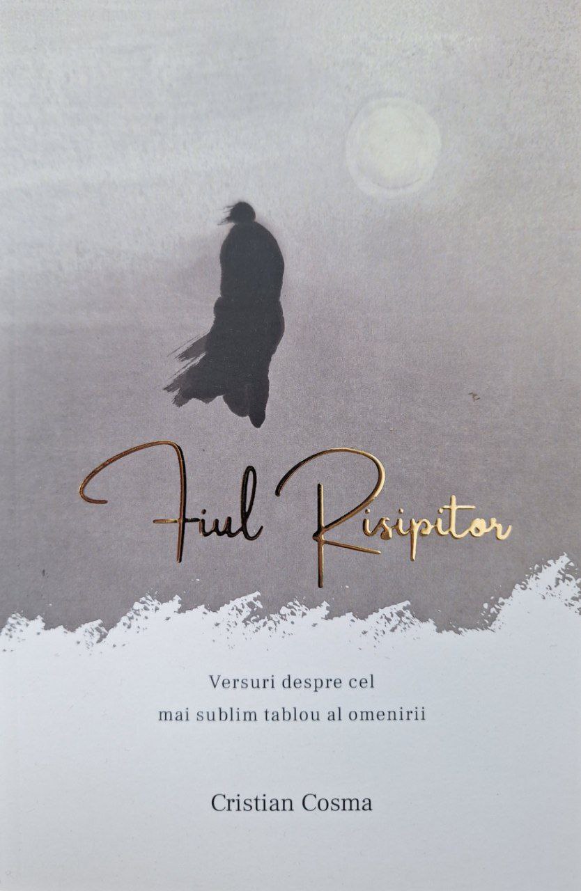 Fiul Risipitor: Versuri despre cel mai sublim tablou al omenirii by ...