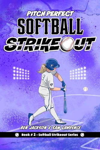 Softball Strikeout: Pitch Perfect by Ben Jackson | Goodreads