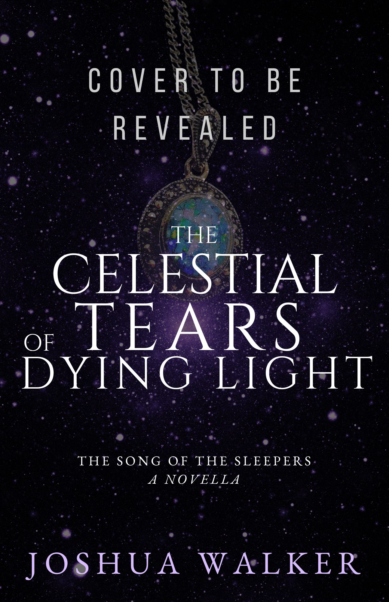 The Celestial Tears of Dying Light by Joshua Walker | Goodreads
