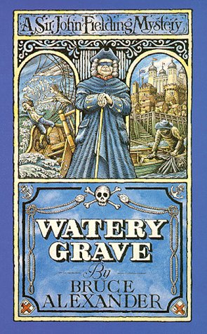 Watery Grave (Sir John Fielding, #3) by Bruce Alexander | Goodreads