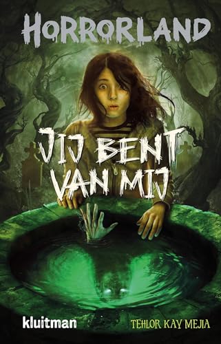 Jij bent van mij (Horrorland) (Dutch Edition) by Tehlor Kay Meija ...