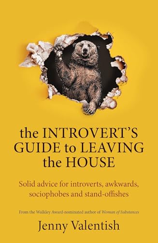 The Introvert's Guide to Leaving the House: Solid advice for introverts, awkwards, sociophobes ...