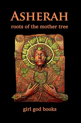 Asherah: Roots of the Mother Tree by Trista Hendren | Goodreads