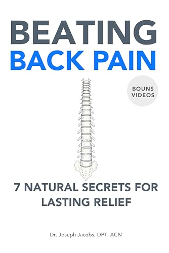 Beating Back Pain: 7 Natural Secrets for Lasting Relief, Heal Back Pain ...