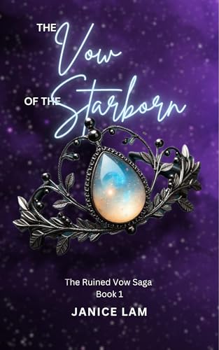 The Vow of the Starborn (The Ruined Vow Saga Book 1) by Janice Lam ...