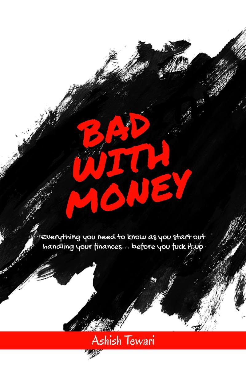Bad With Money by Ashish Tewari | Goodreads