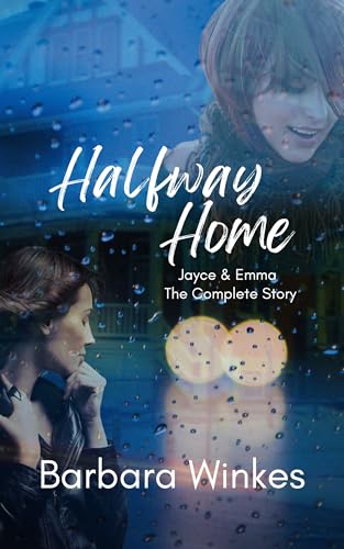 Halfway Home: Jayce & Emma: The Complete Story by Barbara Winkes ...
