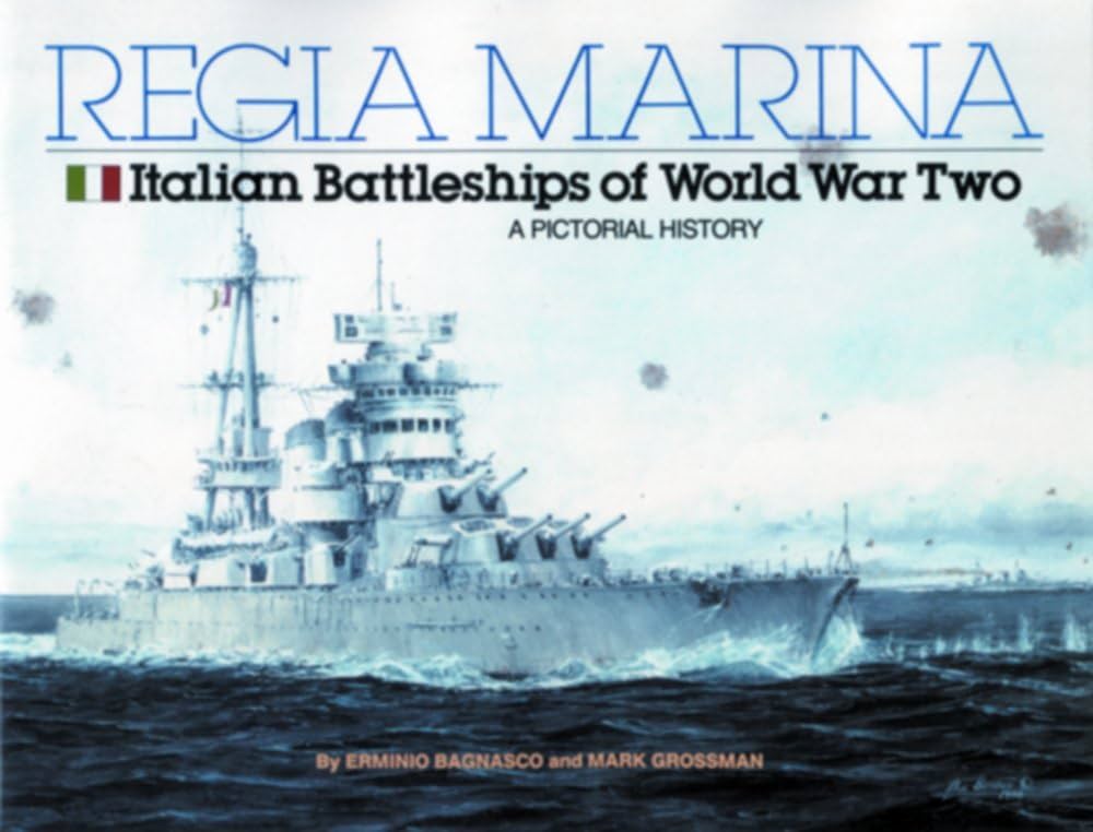 Regia Marina - Italian Battleships of WWII by Erminio Bagnasco | Goodreads
