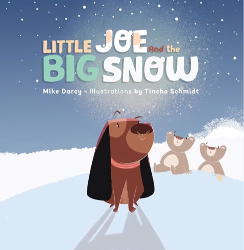 Little Joe and the Big Snow: A children's book of winter fun, new ...