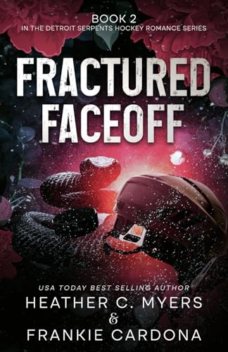 Fractured Faceoff by Heather C. Myers | Goodreads