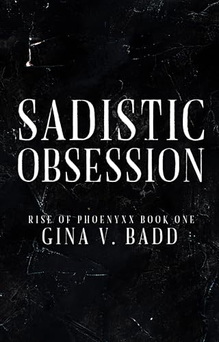 Sadistic Obsession: A Dark RH Romance by Gina V. Badd | Goodreads