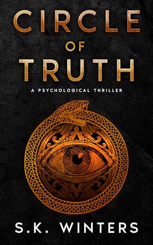Circle of Truth: A Psychological Thriller by S.K. Winters | Goodreads