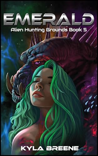 Emerald: Alien Hunting Grounds Book 5 (Deliverance) by Kyla Breene | Goodreads
