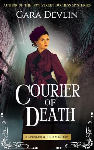 Courier of Death (Spencer & Reid Mysteries, #3) by Cara Devlin | Goodreads