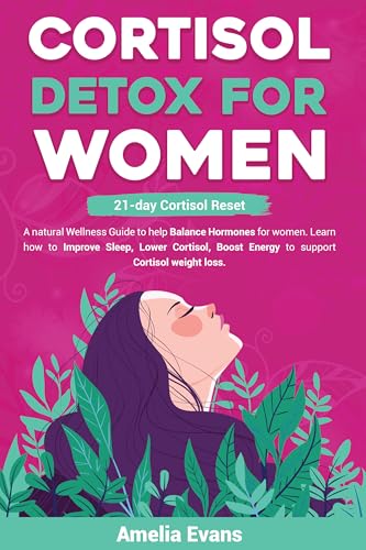 Cortisol detox for Women: 21-day Cortisol Reset. A natural Wellness ...