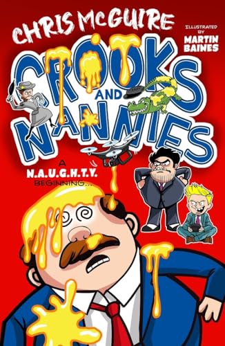 Crooks and Nannies - A N.A.U.G.H.T.Y Beginning by Chris McGuire | Goodreads
