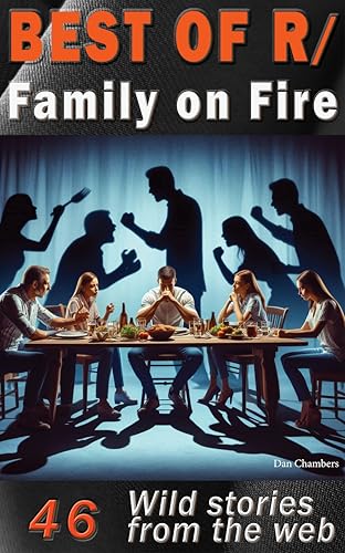 Family on Fire: Best of /R (Best of R/) by Dan Chambers | Goodreads