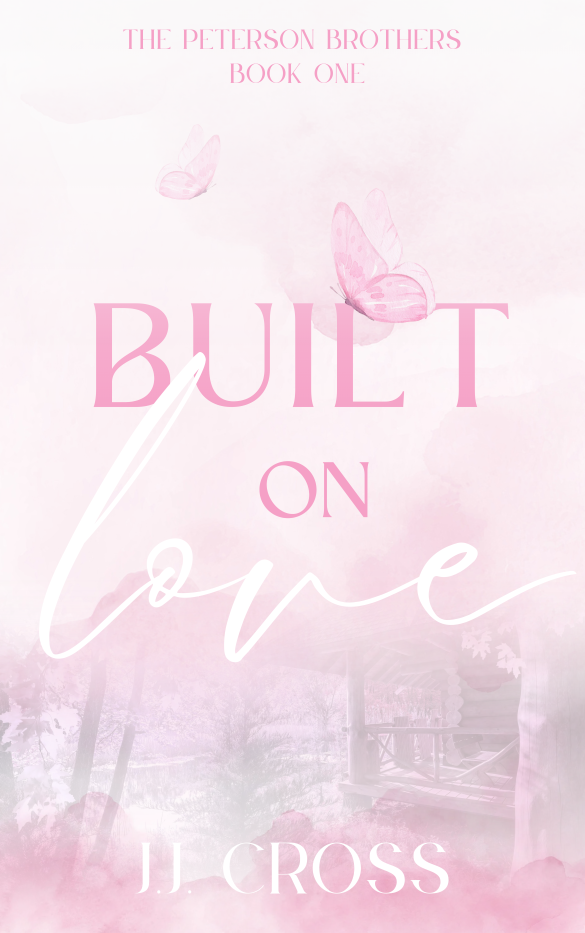 Built on Love : The Peterson Brothers Book One by J.J. Cross | Goodreads