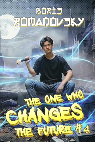 The One Who Changes the Future (Book #4): A Dystopian Portal ...