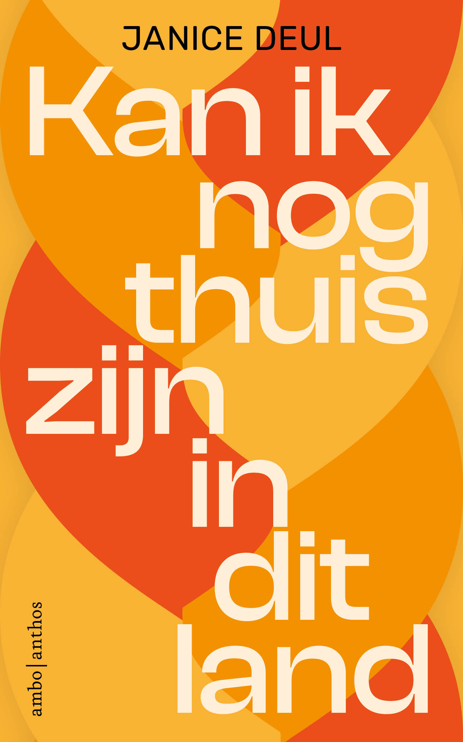 Kan ik nog thuis zijn in dit land by Janice Deul | Goodreads