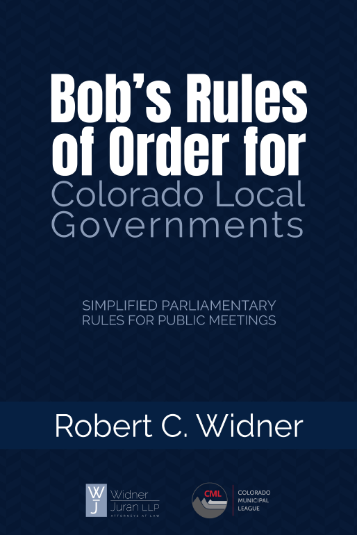 Bob's Rules of Order for Colorado Local Governments by Robert C. Widner ...