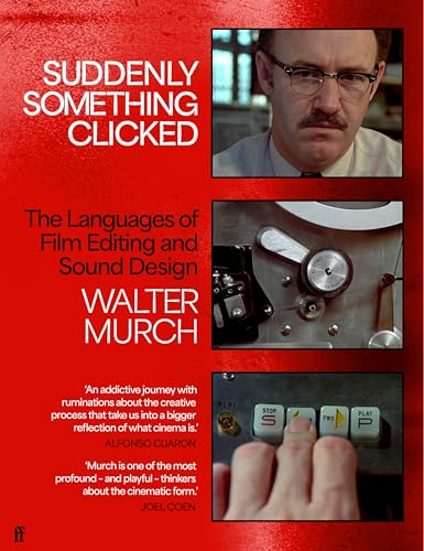 Suddenly Something Clicked: The Languages of Film Editing and Sound ...