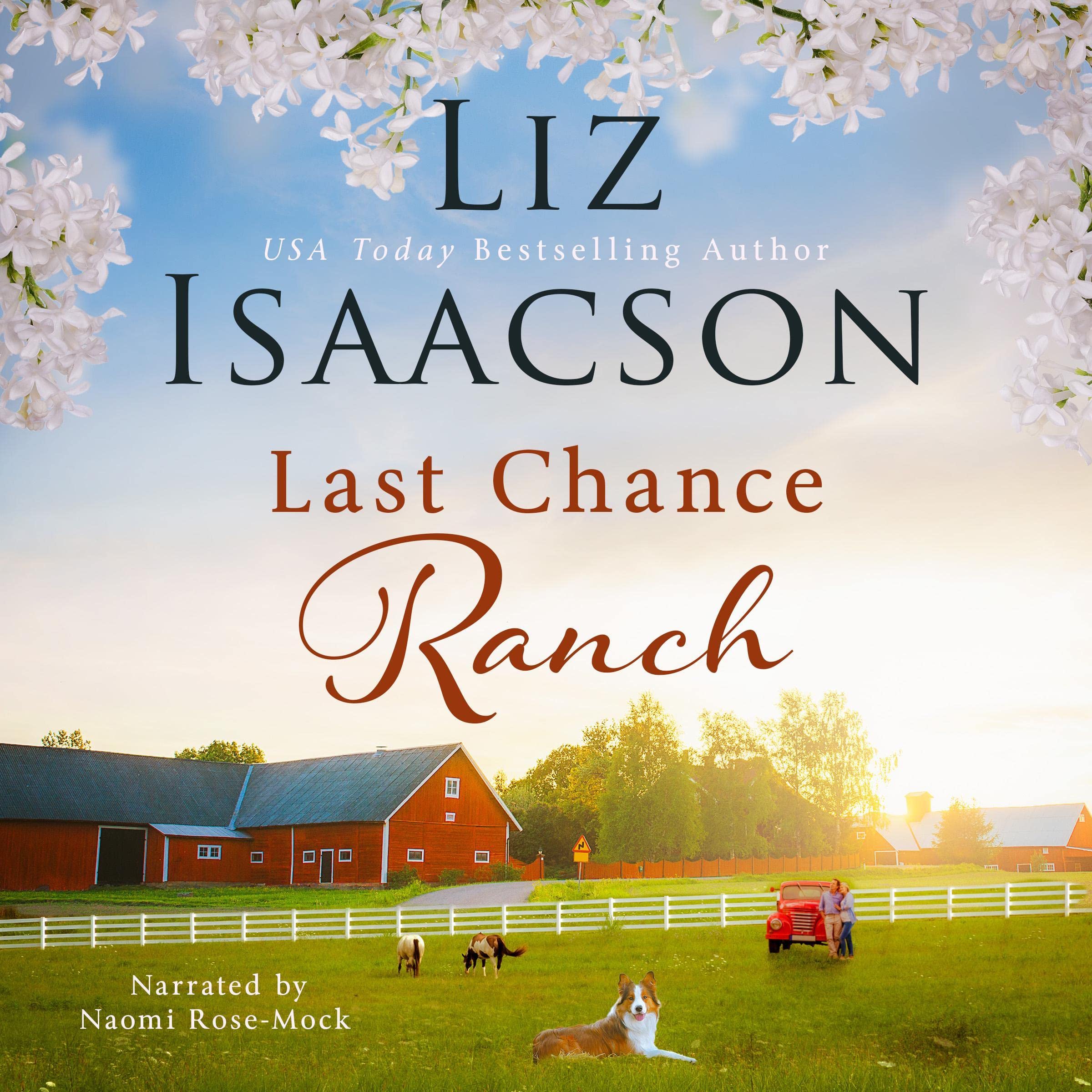 Last Chance Ranch: Last Chance Ranch Romance, Book 1 by Liz Isaacson ...