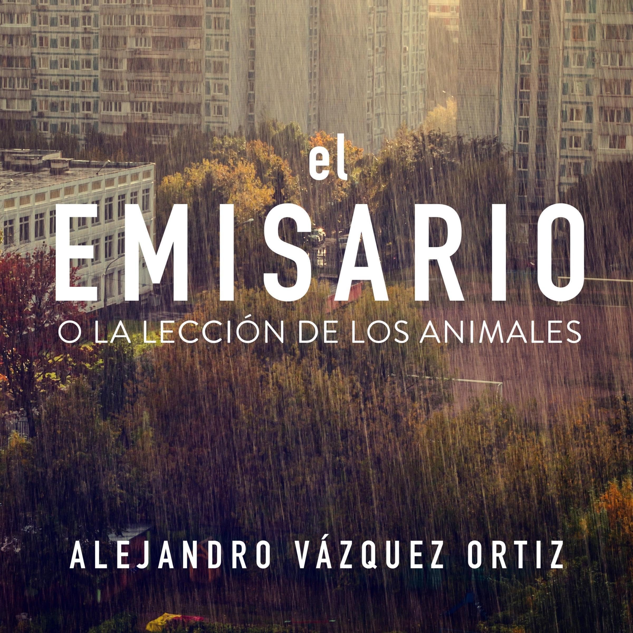 El emisario o la lección de los animales [The Emissary or the Lesson of ...