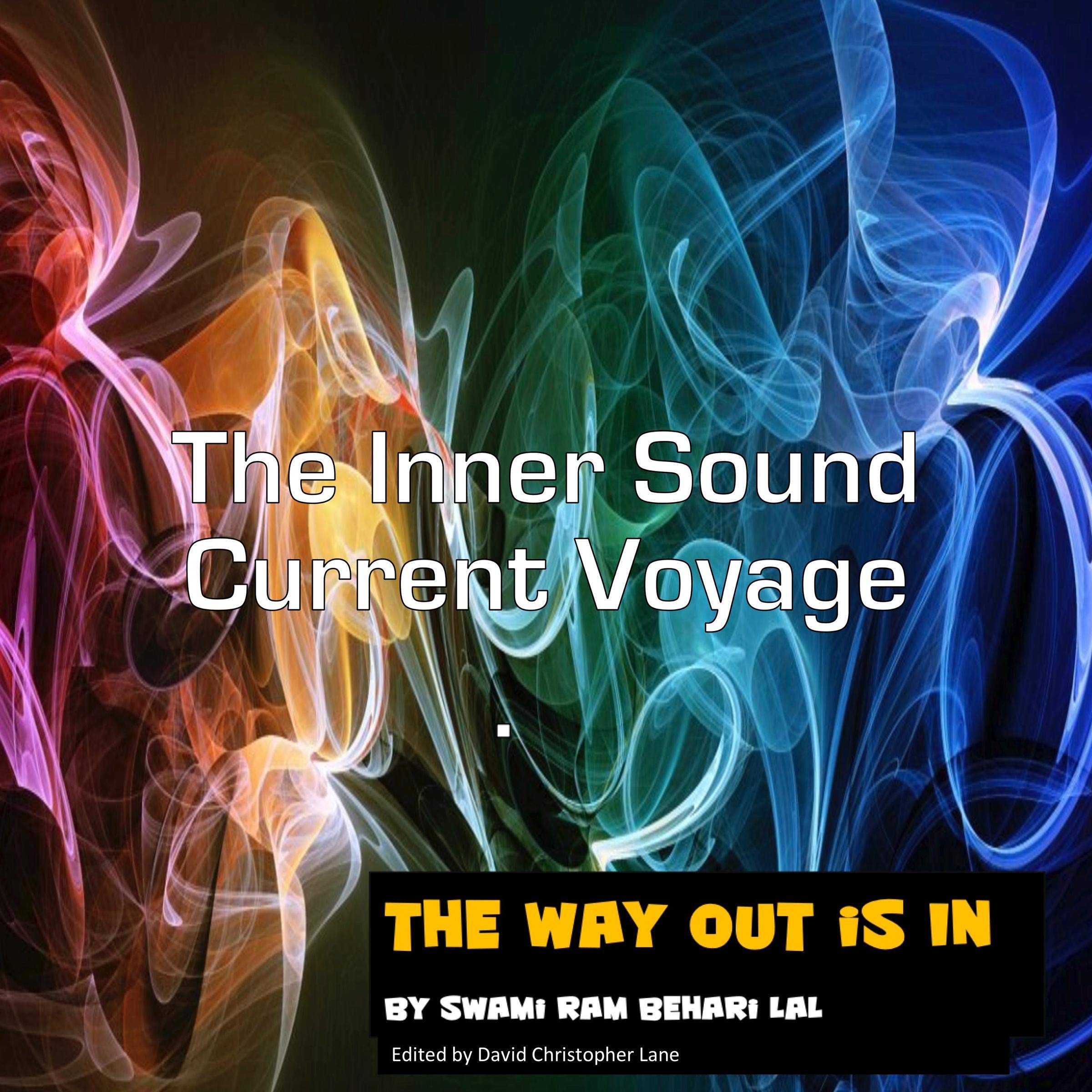 The Inner Sound Current Voyage: The Way Out Is In by David Lane by ...