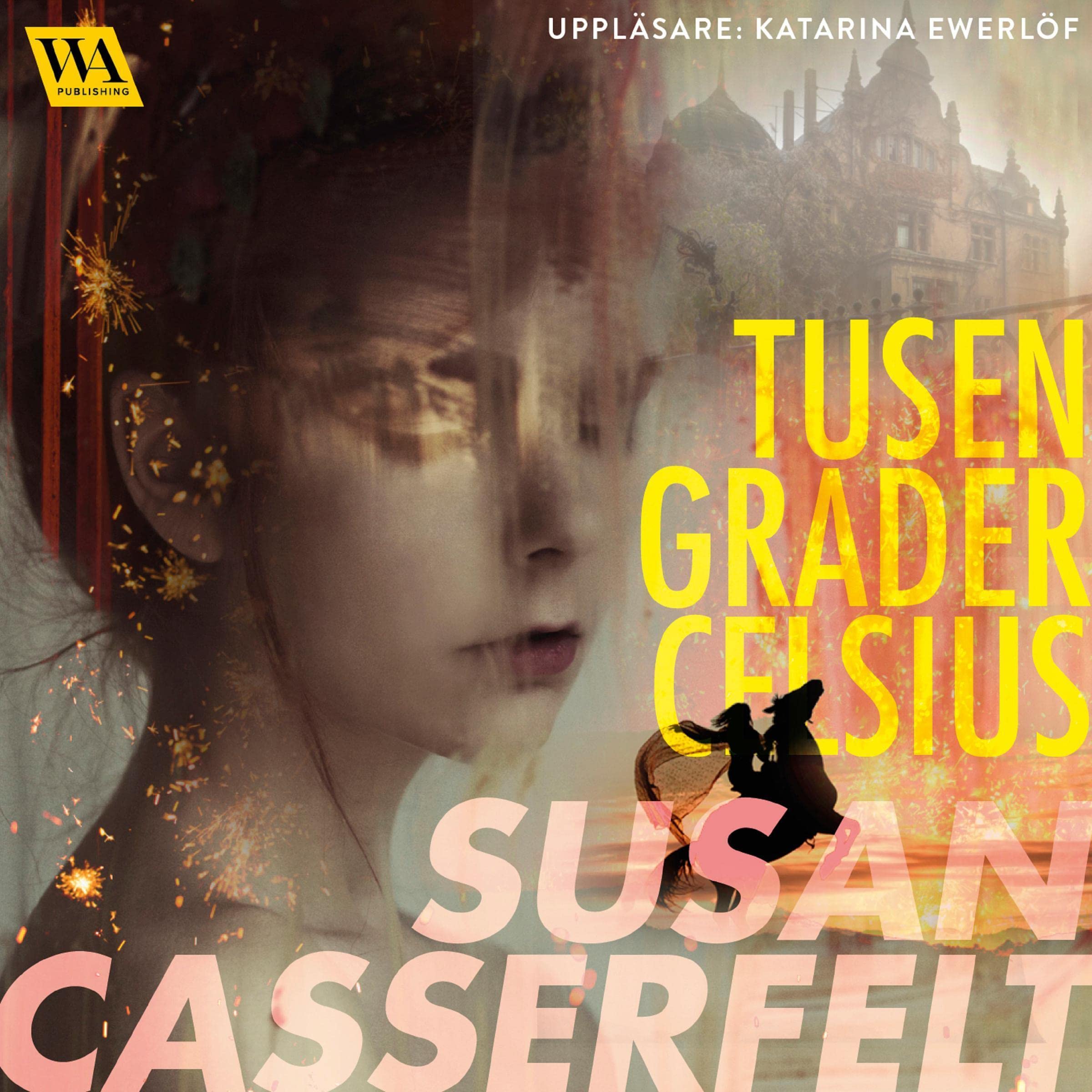 Tusen grader Celsius by Susan Casserfelt | Goodreads